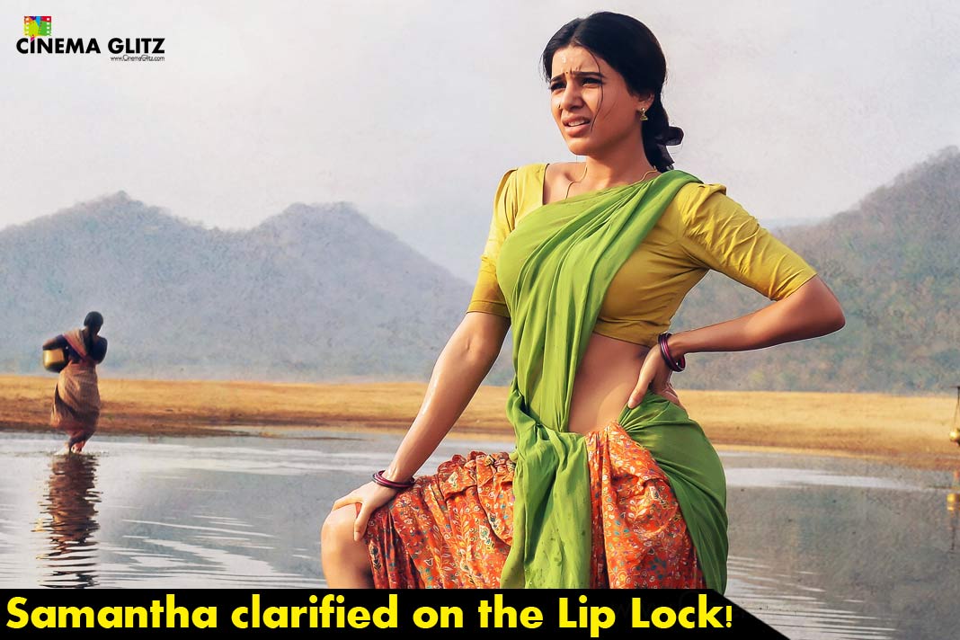 Samantha clarified on the lip lock! | CinemaGlitz.com